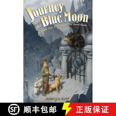 【3-4周达】Journey to the Blue Moon: In Which Time is Lost and Then Found Again [9780763625443]