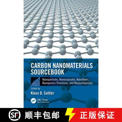 【3-4周达】精装 Carbon Nanomaterials Sourcebook: Nanoparticles, Nanocapsules, Nanofibers, Nanoporous ... [9781482252705]