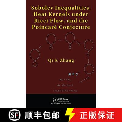 【3-4周达】精装 Sobolev Inequalities, Heat Kernels Under Ricci Flow, and the Poincare Conjecture [9781439834596]