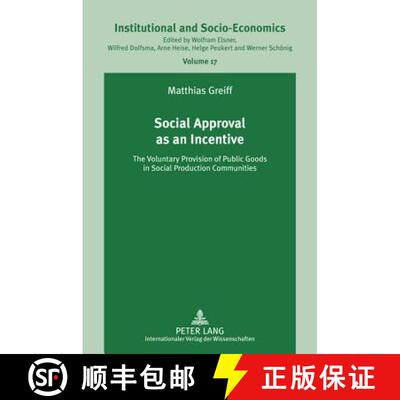 【3-4周达】精装 Social Approval as an Incentive : The Voluntary Provision of Public Goods in Social P... [9783631630167]