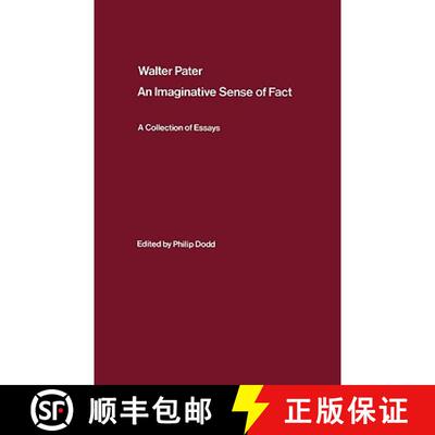 【3-4周达】Walter Pater: an Imaginative Sense of Fact : A Collection of Essays [9780714631837]