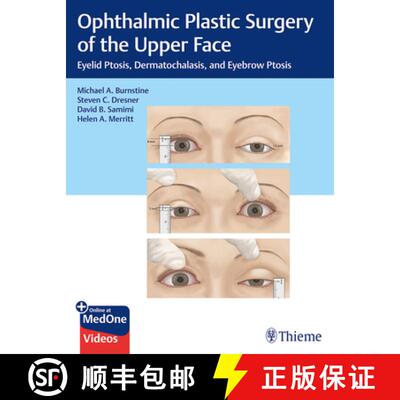 【3-4周达】精装 Ophthalmic Plastic Surgery of the Upper Face – Eyelid Ptosis, Dermatochalasis, and E... [9781626239210]