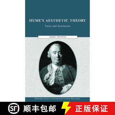 【3-4周达】Hume's Aesthetic Theory : Sentiment and Taste in the History of Aesthetics [9780415868167]