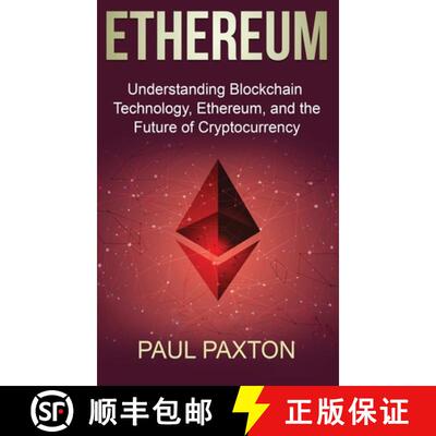 【3-4周达】精装 Ethereum: Understanding Blockchain Technology, Ethereum, and the Future of Cryptocurr... [9781761037962]