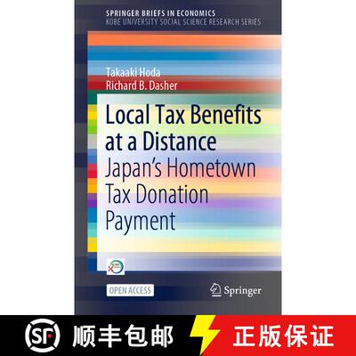 【3-4周达】Local Tax Benefits at a Distance : Japan's Hometown Tax Donation Payment (1st ed. 2021) [9789811651373]