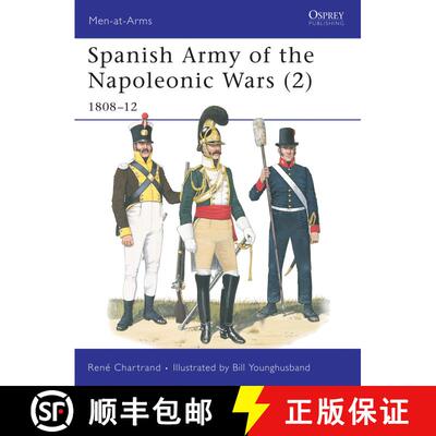 【3-4周达】Spanish Army of the Napoleonic Wars (2): 1808–12 - 1808-12 [9781855327658]
