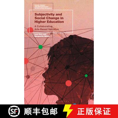 【3-4周达】Subjectivity and Social Change in Higher Education: A Collaborative Arts-Based Narrative [9781350123618]