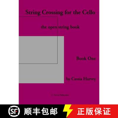 【3-4周达】String Crossing for the Cello, Book One: The Open String Book [9781635231465]