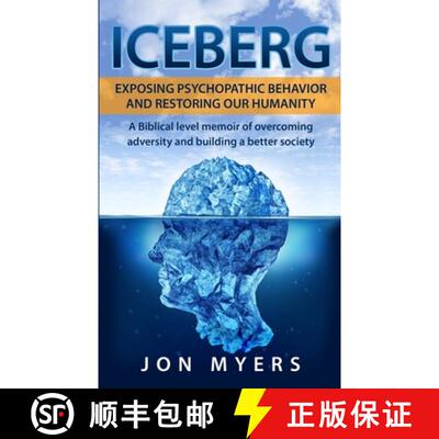【3-4周达】Iceberg Exposing Psychopathic Behavior and Restoring Our Humanity: A Biblical level story ... [9780578527796]