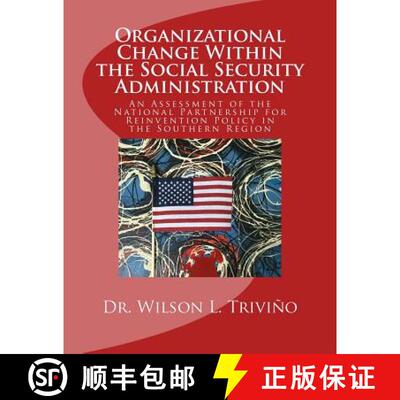 【3-4周达】Organizational Change Within the Social Security Administration: An Assessmen of the Natio... [9780974322636]