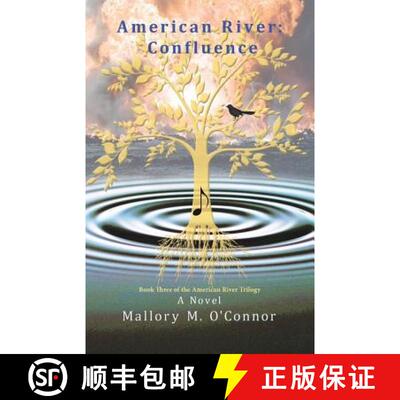 【3-4周达】American River: Confluence: Book Three of the American River Trilogy [9781480868199]