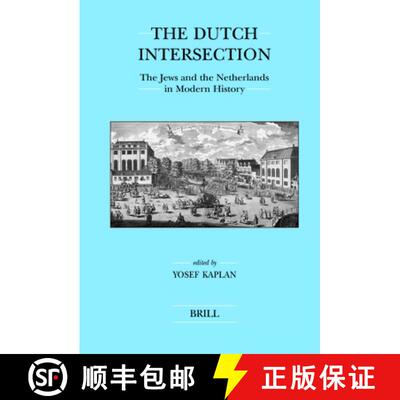 预订 The Dutch Intersection: The Jews and the Netherlands in Modern History [9789004149960]