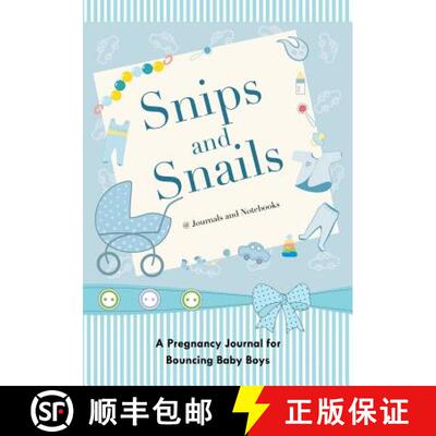 【3-4周达】Snips and Snails: A Pregnancy Journal for Bouncing Baby Boys [9781683267577]