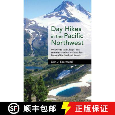 【3-4周达】精装 Day Hikes in the Pacific Northwest : 90 Favorite Trails, Loops, and Summit Scrambles ... [9781513261430]