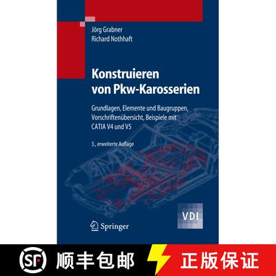 【3-4周达】精装 Konstruieren von Pkw-Karosserien : Grundlagen, Elemente und Baugruppen, Vorschriften... [9783540238843]