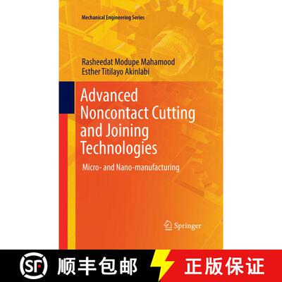 【3-4周达】Advanced Noncontact Cutting and Joining Technologies: Micro- and Nano-manufacturing [9783030091538]