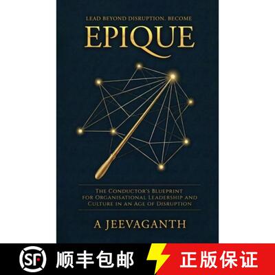 【3-4周达】EPIQUE : The Conductor's Blueprint for Organizational Leadership and Culture in an Age of ... [9781970853537]