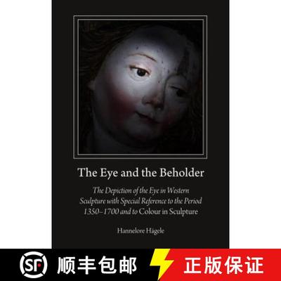 预订 The Eye and the Beholder: The Depiction of the Eye in Western Sculpture with Special Reference t... [9781443858182]