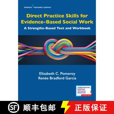 【3-4周达】Direct Practice Skills for Evidence-Based Social Work : A Strengths-Based Text and Workbook [9780826133625]