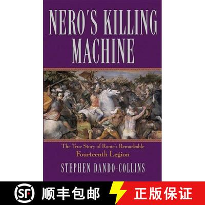 【3-4周达】精装 Nero's Killing Machine: The True Story of Rome's Remarkable Fourteenth Legion [9780471675013]