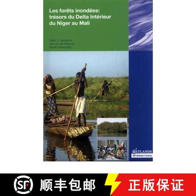 【3-4周达】Les Forets Inondees: Tresors du Delta Interieur du Niger au Mali [9789080715097]