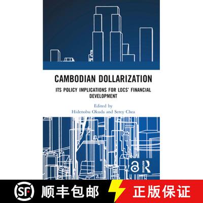 【3-4周达】精装 Cambodian Dollarization: Its Policy Implications for Ldcs' Financial Development [9781032489162]