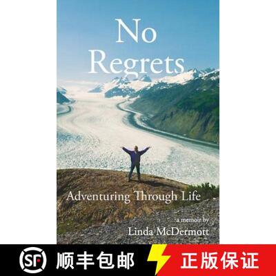 【3-4周达】No Regrets: Adventuring Through Life [9781732502703]