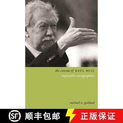 【3-4周达】精装 The Cinema of Raúl Ruiz – Impossible Cartographies [9780231167307]