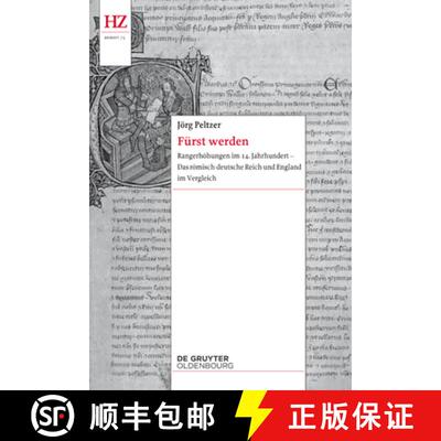 【3-4周达】Fürst werden – Rangerhöhungen im 14. Jahrhundert – Das römisch–deutsche Reich und En... [9783110639025]