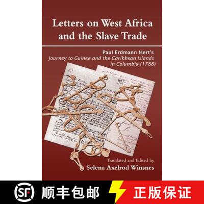 【3-4周达】Letters on West Africa and the Slave Trade. Paul Erdmann Isert's Journey to Guinea and the... [9789988647018]