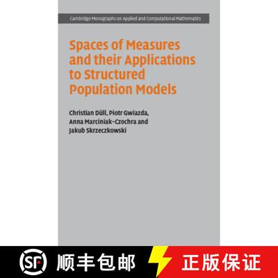 【3-4周达】精装 Spaces of Measures and their Applications to Structured Population Models [9781316519103]