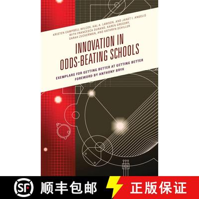 【3-4周达】Innovation in Odds-Beating Schools : Exemplars for Getting Better at Getting Better [9781475830088]