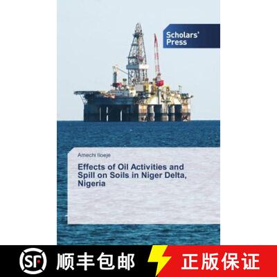 预订 Effects of Oil Activities and Spill on Soils in Niger Delta, Nigeria [9783639665468]