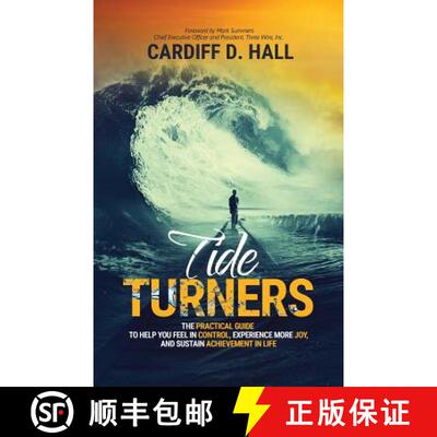 【3-4周达】Tide Turners: The Practical Guide To Help You Feel In Control, Experience More Joy, And Su... [9781943526451]