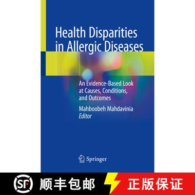 【3-4周达】Health Disparities in Allergic Diseases: An Evidence-Based Look at Causes, Conditions, and... [9783030312213]