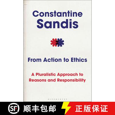 【3-4周达】From Action to Ethics: A Pluralistic Approach to Reasons and Responsibility [9781350235113]