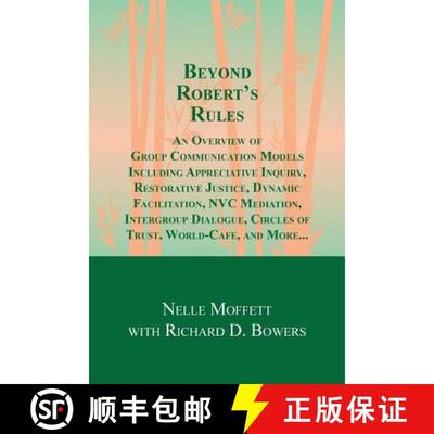 【3-4周达】Beyond Robert's Rules: An Overview of Group Communication Models Including Appreciative In... [9780991111725]