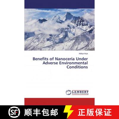 预订 Benefits of Nanoceria Under Adverse Environmental Conditions [9783659813290]