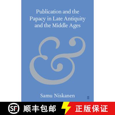 【3-4周达】Publication and the Papacy in Late Antiquity and the Middle Ages [9781009111089]