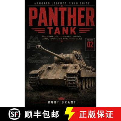 【3-4周达】Panther Tank: Battlefield Role, Variants, Armor, Camouflage & Modeling Reference [9781914591310]