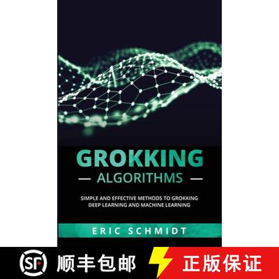 【3-4周达】GROKKING ALGORITHMS: Simple and Effective Methods to Grokking Deep  Learning and Machine L... [9781088225349]