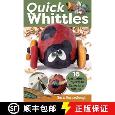 【3-4周达】Quick Whittles: 16 Caricature Projects to Carve in a Sitting [9781497102798]