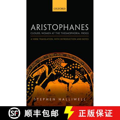 【3-4周达】Aristophanes: Clouds, Women at the Thesmophoria, Frogs: A Verse Translation, with Introduc... [9780198149941]