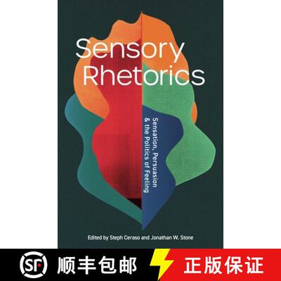 【3-4周达】精装 Sensory Rhetorics – Sensation, Persuasion, and the Politics of Feeling [9780271101231]