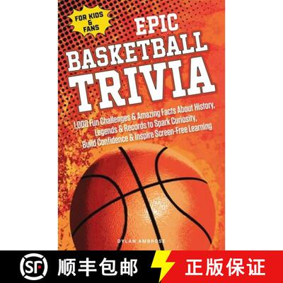 【3-4周达】Epic Basketball Trivia for Kids and Fans: 1,000 Fun Challenges and Amazing Facts About His... [9781069049094]