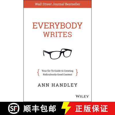 现货 内容的元素 Everybody Writes: Your Go-To Guide To Creating Ridiculously Good Content [Wiley经管] [9781118905555]