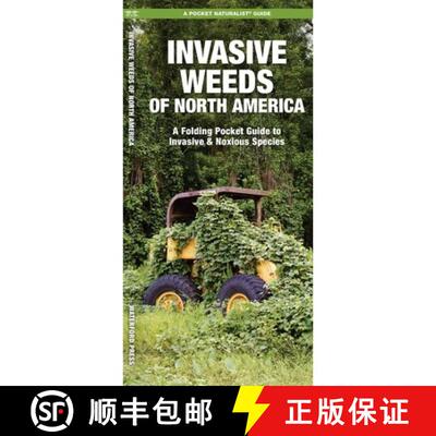 【3-4周达】Invasive Weeds of North America : A Folding Pocket Guide to Invasive & Noxious Species [9781583554777]