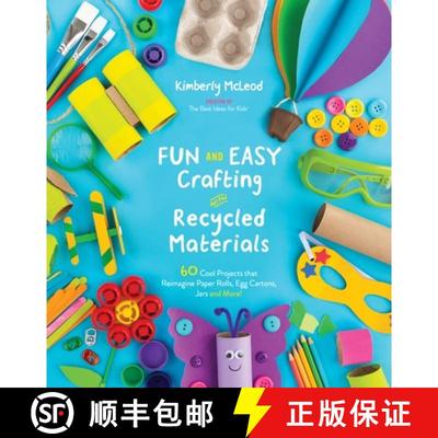 【3-4周达】Fun and Easy Crafting with Recycled Materials: 60 Cool Projects That Reimagine Paper Rolls... [9781624149085]