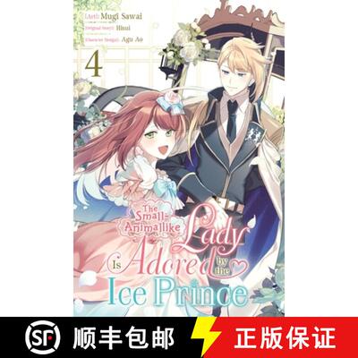 【3-4周达】The Small-Animallike Lady Is Adored by the Ice Prince, Vol. 4 (Manga) [9798855403992]