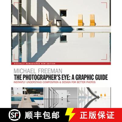 【3-4周达】The Photographers Eye: A graphic Guide : Instantly Understand Composition & Design for Bet... [9781781577301]